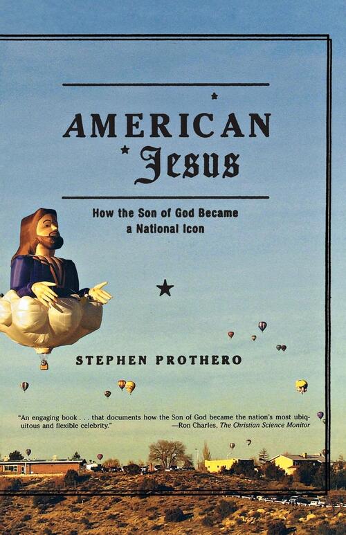 American Jesus, Stephen Prothero | Boek | 9780374529567 | Bruna