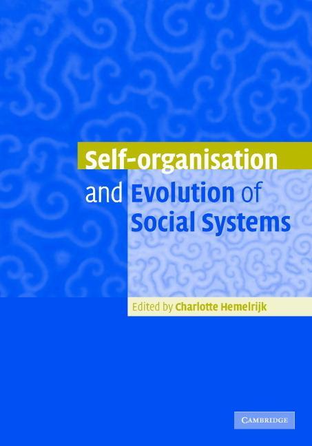 Self-Organisation and Evolution of Biological and Social Systems ...