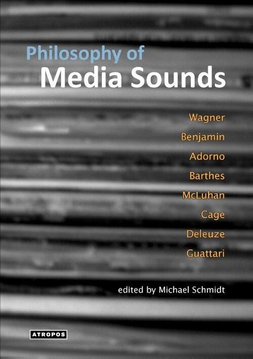 Philosophy of Media Sounds, Michael Schmidt | Boek | 9780981997261 | Bruna