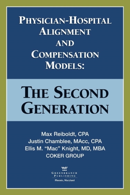 Physician-Hospital Alignment and Compensation Models, Max Reiboldt ...