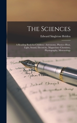 The Sciences: A Reading Book for Children: Astronomy, Physics--heat ...