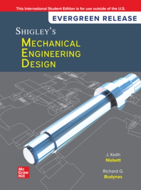 Shigley's Mechanical Engineering Design: 2024 Release ISE, Keith ... Shigley's Mechanical Engineering Design: 2024 Release ISE, Keith ...