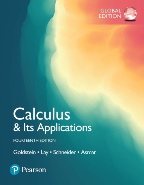 Calculus & Its Applications, Global Edition, David Schneider, Larry ... Calculus & Its Applications, Global Edition, David Schneider, Larry ...