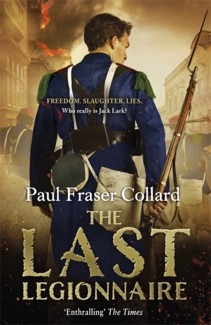 The Last Legionnaire (Jack Lark, Book 5), Paul Fraser Collard | Boek ...