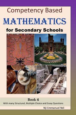 Competency Based Mathematics for Secondary Schools Book 4, Createspace ...