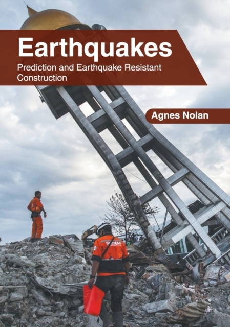 Earthquakes: Prediction and Earthquake Resistant Construction, States ...