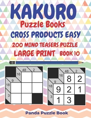 Kakuro Puzzle Books Cross Products Easy - 200 Mind Teasers Puzzle ...