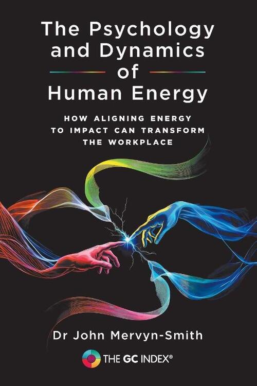 The Psychology and Dynamics of Human Energy, Dr John Mervyn-Smith, Nathan Ott | Boek ...