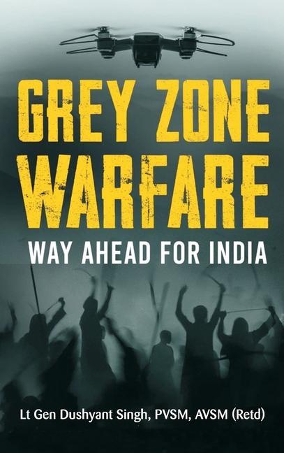 Grey Zone Warfare, LT Gen Dushyant Singh | Boek | 9788119438020 | Bruna