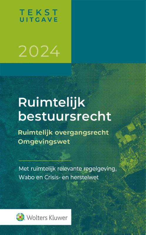 Tekstuitgave Ruimtelijk bestuursrecht 2024/1, Wolters Kluwer Nederland ...