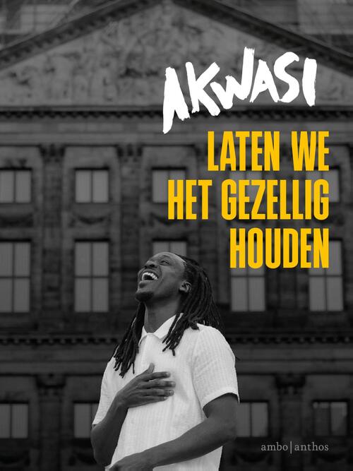 Laten we het gezellig houden, Akwasi | Boek | 9789026376207 | Bruna