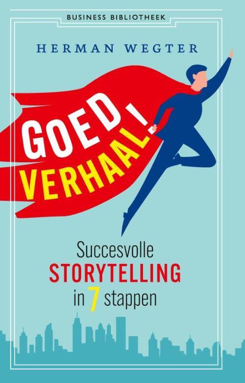 Goed verhaal!, Herman Wegter | Boek | 9789047017462 | Bruna