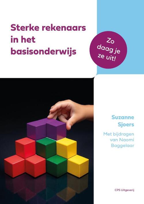 Sterke rekenaars in het basisonderwijs, Naomi Baggelaar, Suzanne Sjoers | Boek | 9789065082572 ...