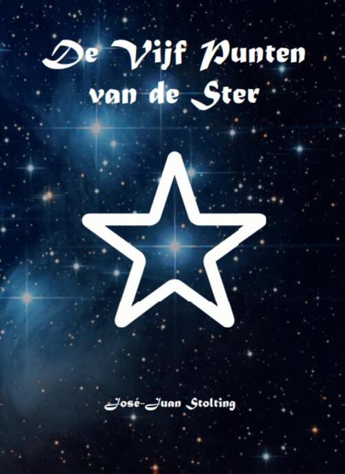 De Vijf Punten van de Ster, José-Juan Stolting | Boek | 9789090371856 ...