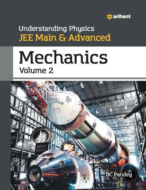 Understanding Physics for JEE Main and Advanced Mechanics Part 2, DC ...