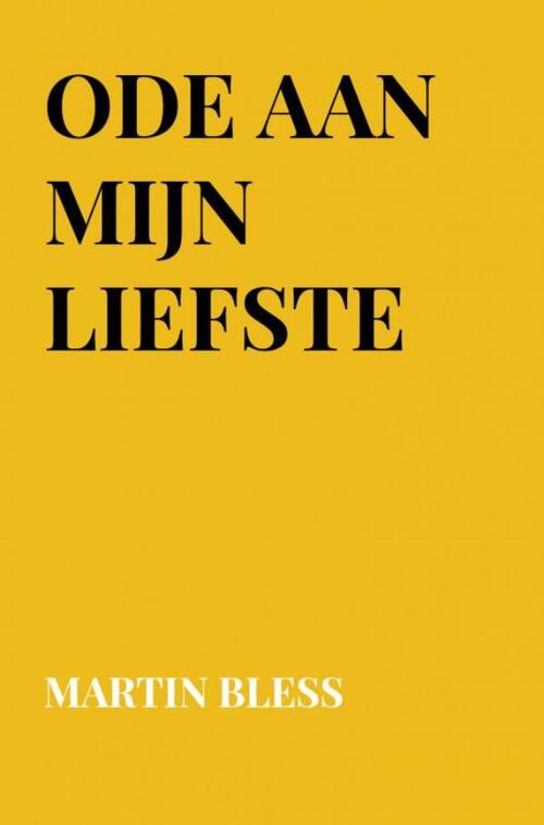 Ode aan mijn liefste, Martin Bless | Boek | 9789464181746 | Bruna
