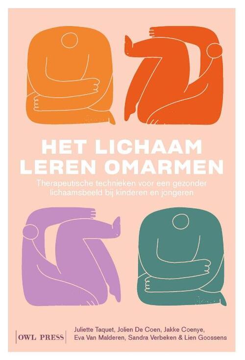 Het lichaam leren omarmen, Juliette Taquet, Jakke Coenye, Eva van ...
