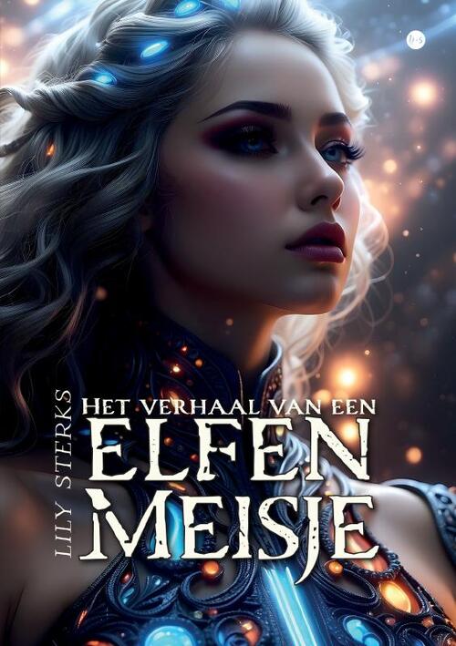 Het verhaal van een elfenmeisje, Lily Sterks | Boek | 9789465099804 | Bruna