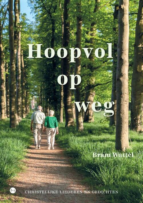 Hoopvol op weg, Bram Wattèl | Boek | 9789465280318 | Bruna
