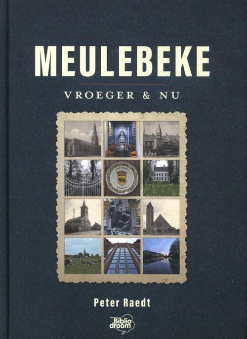 Meulebeke vroeger en nu | Boek | 9789492515940 | Bruna Meulebeke vroeger en nu | Boek | 9789492515940 | Bruna