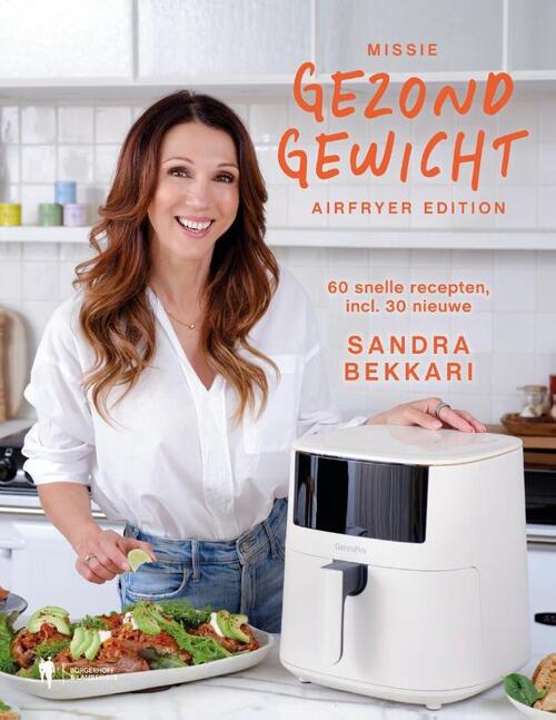 Missie Gezond Gewicht – Airfryer Edition, Sandra Bekkari | Boek ...