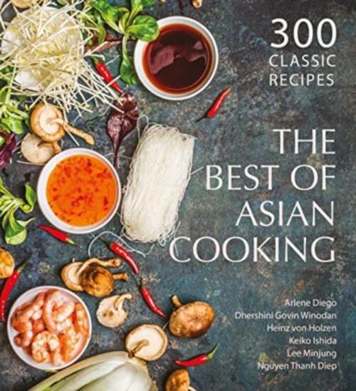 The Best of Asian Cooking, Keiko Ishida, Heinz Von Von Holzen, Nguyen ...