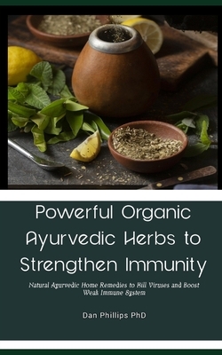 Powerful Organic Ayurvedic Herbs to Strengthen Immunity: Natural ...