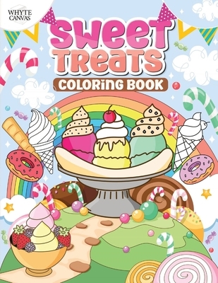 Sweet Treats Coloring Book: Bold and Easy Dessert Themed Coloring Pages ...