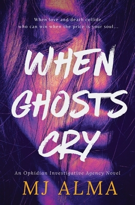 When Ghosts Cry, MJ Alma | Boek | 9798986666631 | Bruna