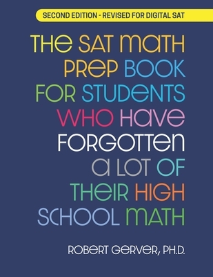 The SAT Math Prep Book for Students Who Have Forgotten a Lot of Their ...
