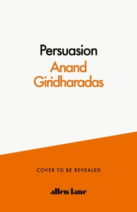 The Persuaders, Anand Giridharadas | Boek | 9780241514542 | Bruna