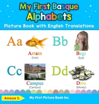 My First Basque Alphabets Picture Book with English Translations | Boek ...