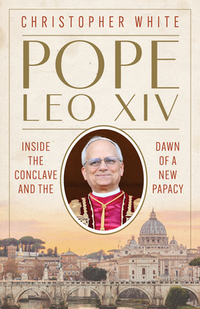 Pope Leo XIV: Inside the Conclave and the Dawn of a New Papacy ...