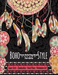 Teen Coloring Book For Girls - Boho Style: Super Cute Zendoodles, Good ...