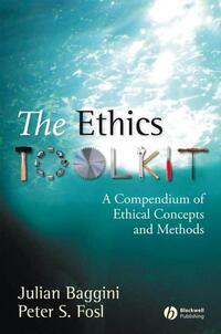 The Ethics Toolkit, Peter S. Fosl, Julian Baggini | Boek ...