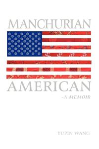 Manchurian American, Yupin Wang | Boek | 9781440186769 | Bruna