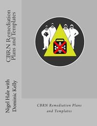 CBRN Remediation Plans and Templates: Plan templates and guidance notes ...