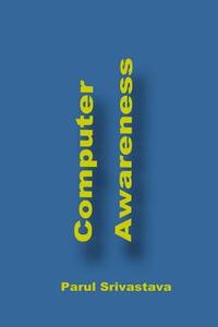 Computer Awareness: A Book focussed on MS Office and Computer in ...