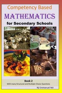 Competency Based Mathematics for Secondary Schools Book 2, Createspace ...