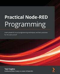 Practical Node-RED Programming, Taiji Hagino | Boek | 9781800201590 | Bruna