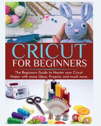 Cricut for Beginners | Boek | 9781802688184 | Bruna