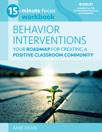 15-Minute Focus: Behavior Interventions Workbook: Your Roadmap for ...