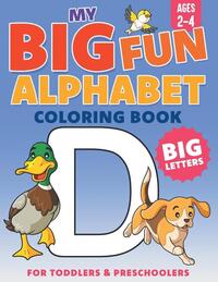 My Big Fun Alphabet Coloring Book Big Letters: For Toddlers ...