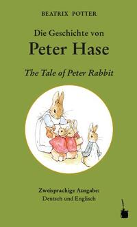 Die Geschichte von Peter Hase / The Tale of Peter Rabbit, Edition ...