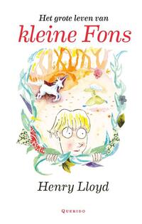 Het grote leven van kleine Fons, Henry Lloyd | Boek | 9789045127057 | Bruna