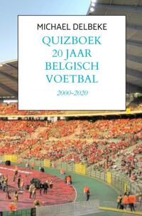 Quizboek Twintig jaar Belgisch voetbal, Michael Delbeke | Boek ...