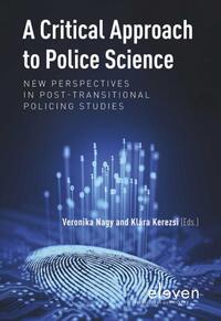 A Critical Approach to Police Science, Eleven International Publishing ...