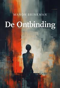 De Ontbinding, Manon Brinkman | Boek | 9789463655750 | Bruna