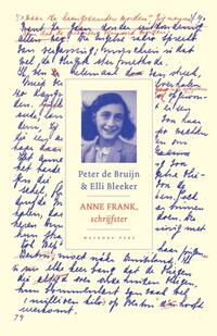 Anne Frank, schrijfster, Peter de Bruijn, Elli Bleeker | Boek ...