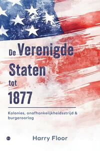 De Verenigde Staten tot 1877, Harry Floor | Boek | 9789465286822 | Bruna